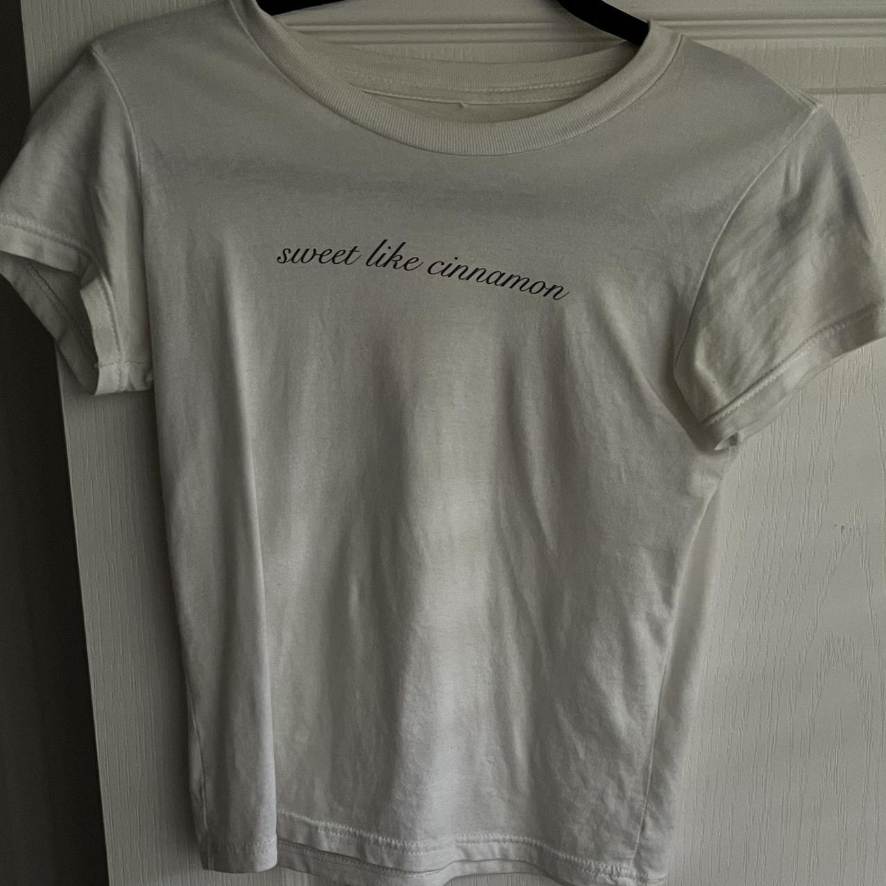 Sweet Like Cinnamon tshirt ♡ No flaws, only worn a... - Depop