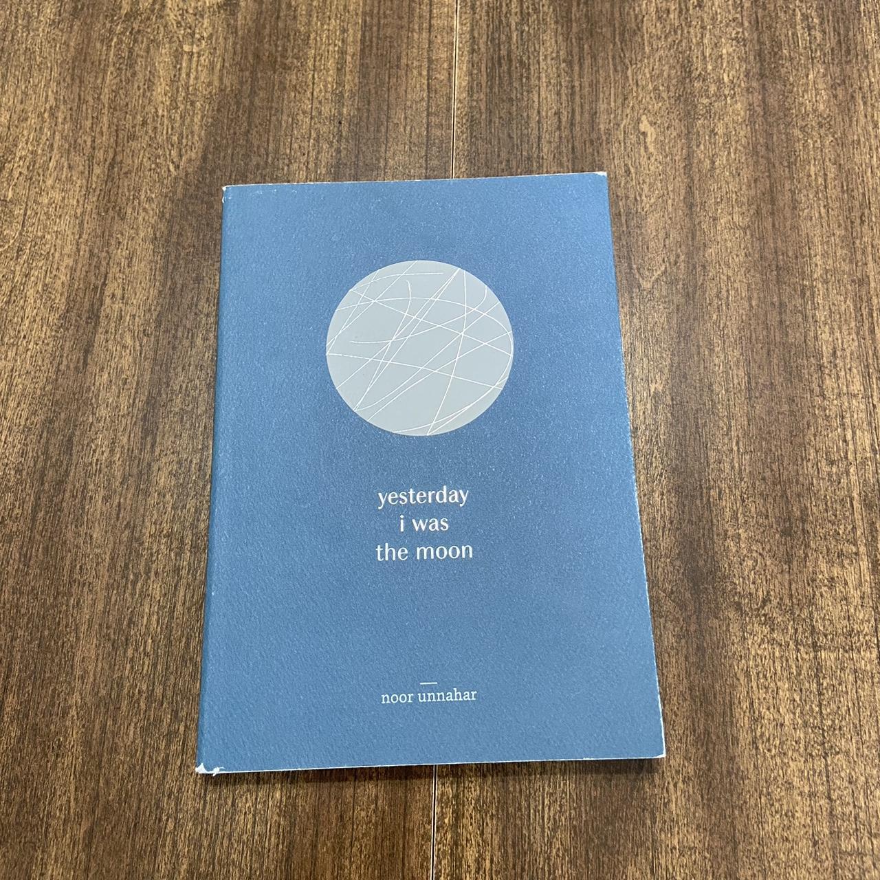 Yesterday I was the moon by noor unnhar - Depop