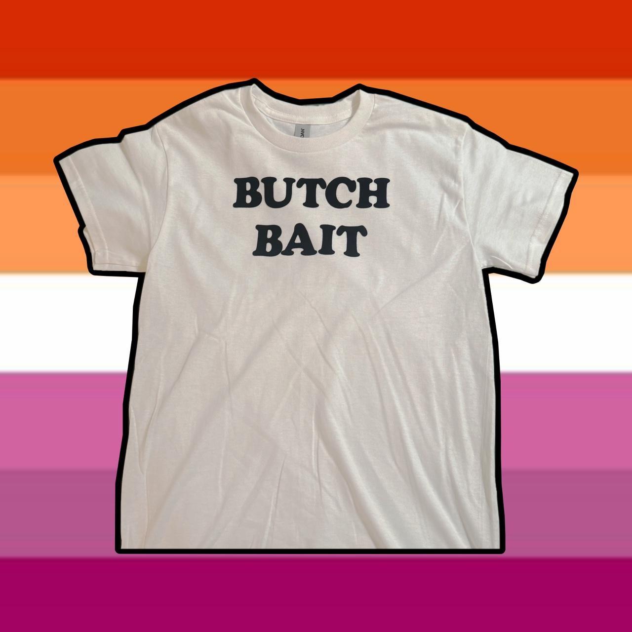 ⚢🏳️‍🌈 BUTCH BAIT T SHIRT 🏳️‍🌈⚢ -Handmade -Gildan... - Depop