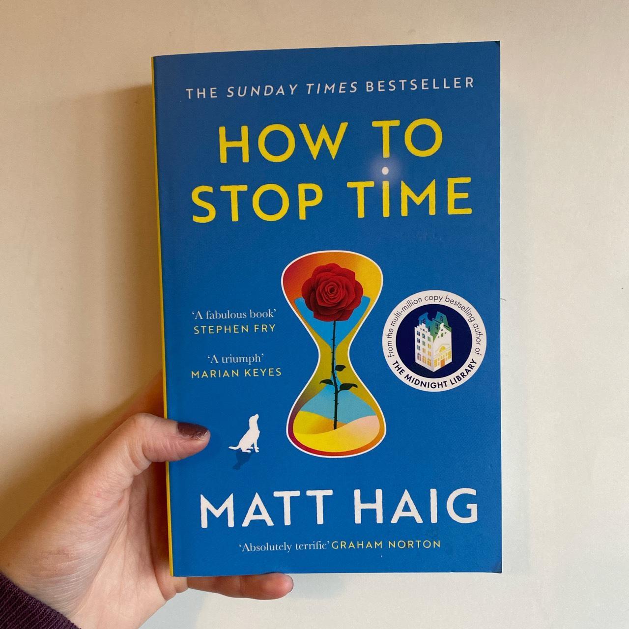 How to Stop Time by Matt Haig Brilliant writer! In... - Depop