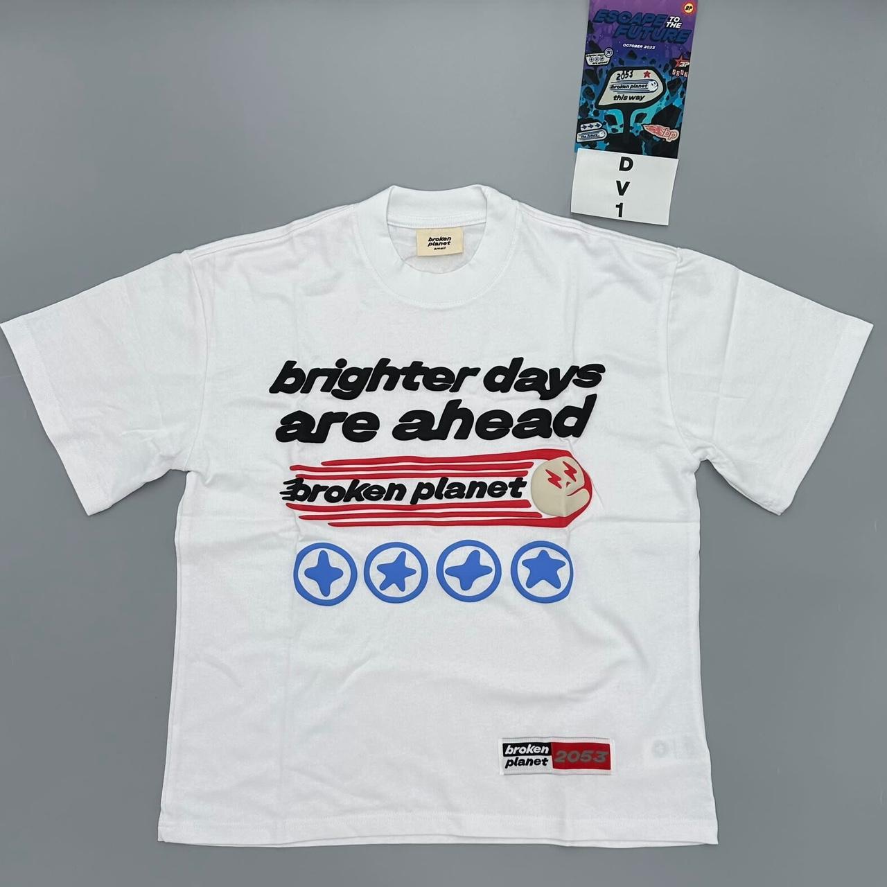 Broken Planet T-Shirt - Brighter Days Ahead White... - Depop
