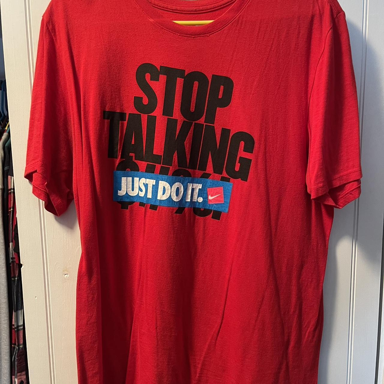 This is a "Stop Talking, Just Do It" shirt by Nike.... - Depop