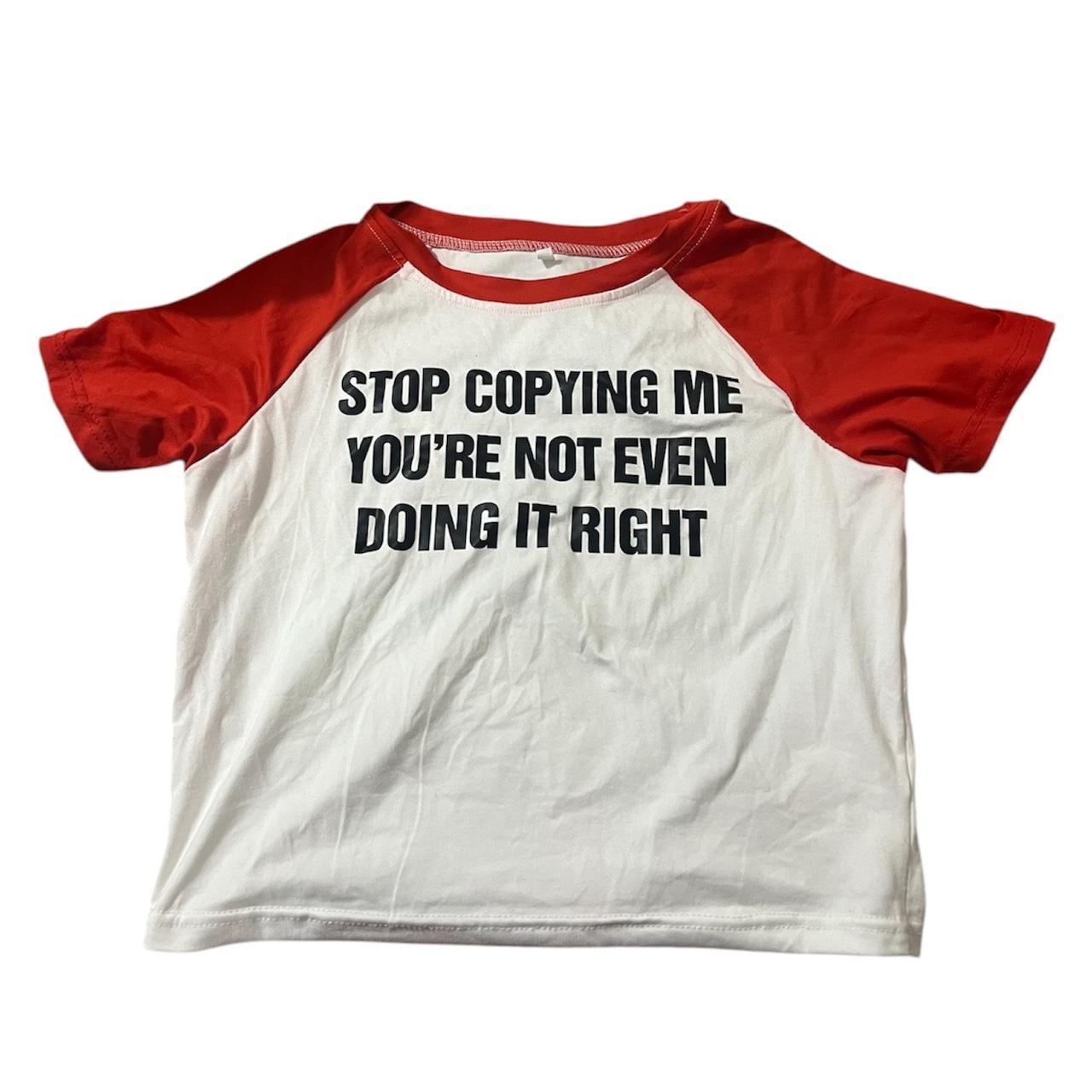 Red and white ringer tee with “STOP COPYING ME,... | Depop