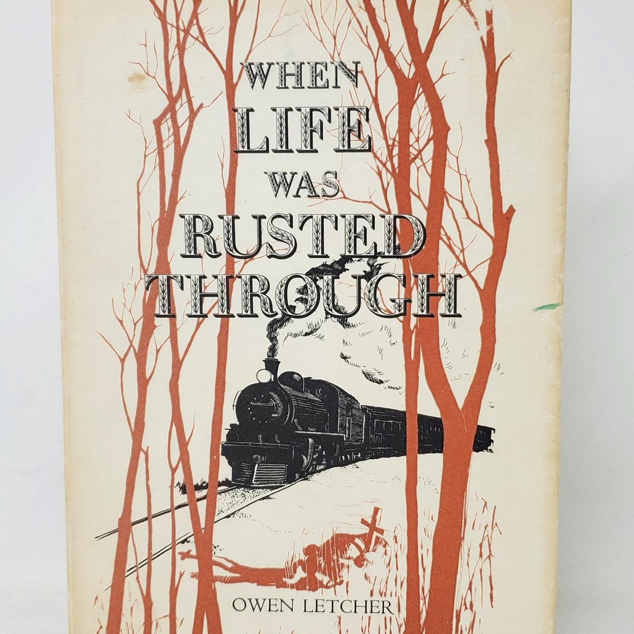 Hardcover book titled "When Life was Rusted Through"... - Depop