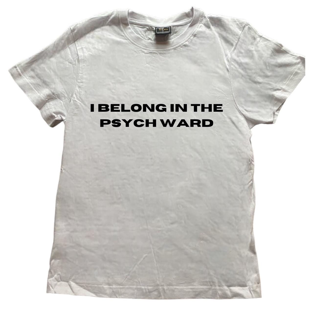 Psych ward tshirt - Depop