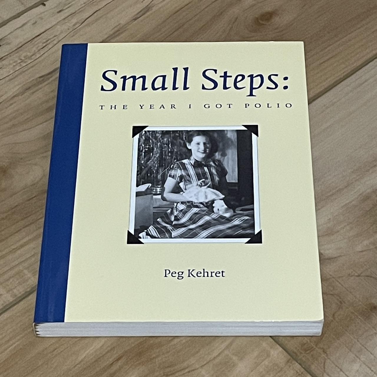 Small Steps: The Year I Got Polio, by Peg Kehret.... - Depop