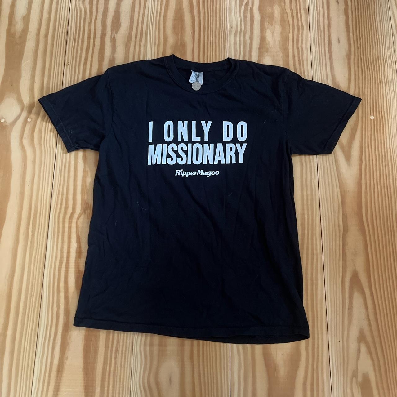 “i only do m!ssionary” ripper magoo t shirt sz:... - Depop