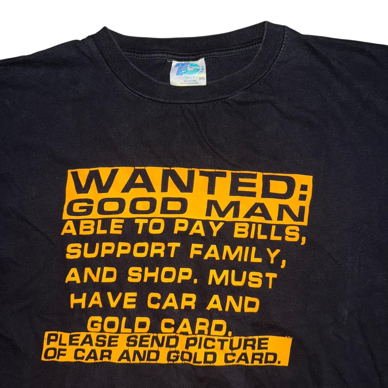 1990s Wanted: Good Man tee with a funny humor print.... | Depop