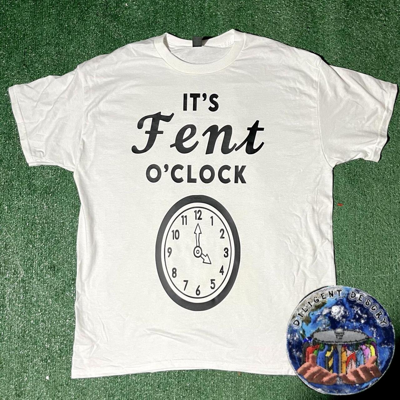 ITS FENT O’CLOCK 😏🎉⏰ OH YEAH BABY 🤪💰🎩 FONT COLOR... - Depop