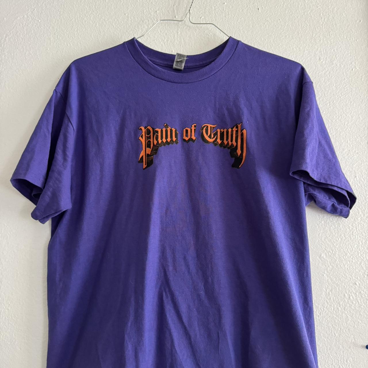 Purple Pain Of Truth shirt, size large Not Through... - Depop