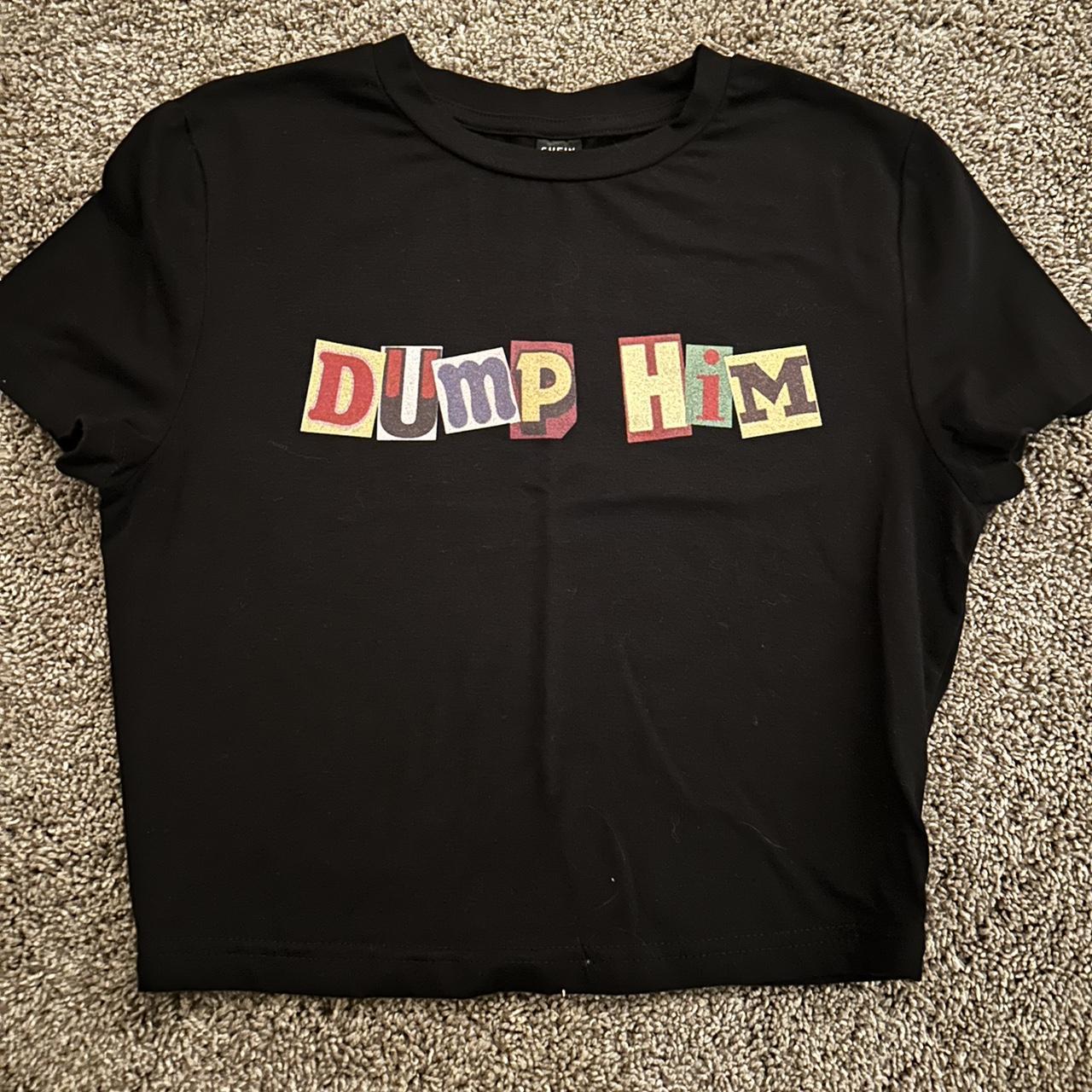 SHEIN dump him baby tee- no flaws! Only worn a few... - Depop
