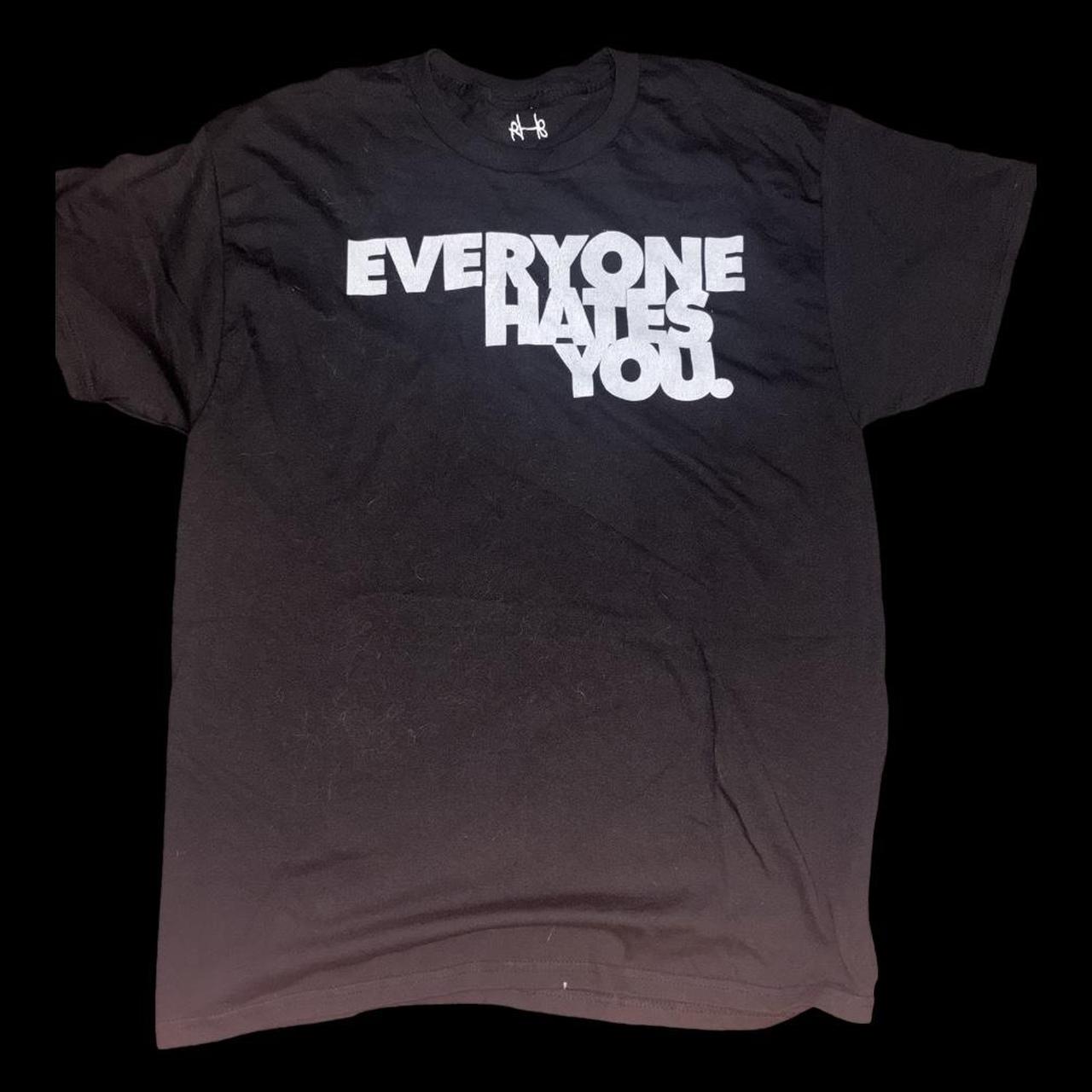 REHAB “EVERYONE HATES YOU” Tee made by stunmic... - Depop