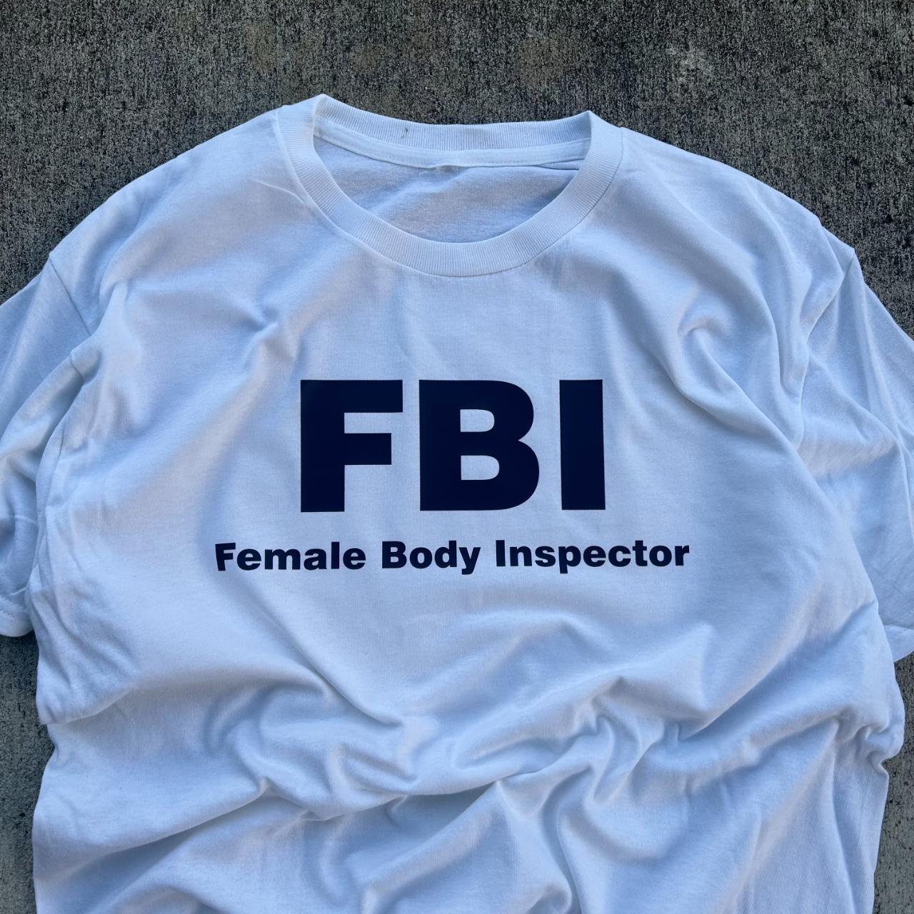 FBI female body inspector funny gag tee shirt rare... | Depop