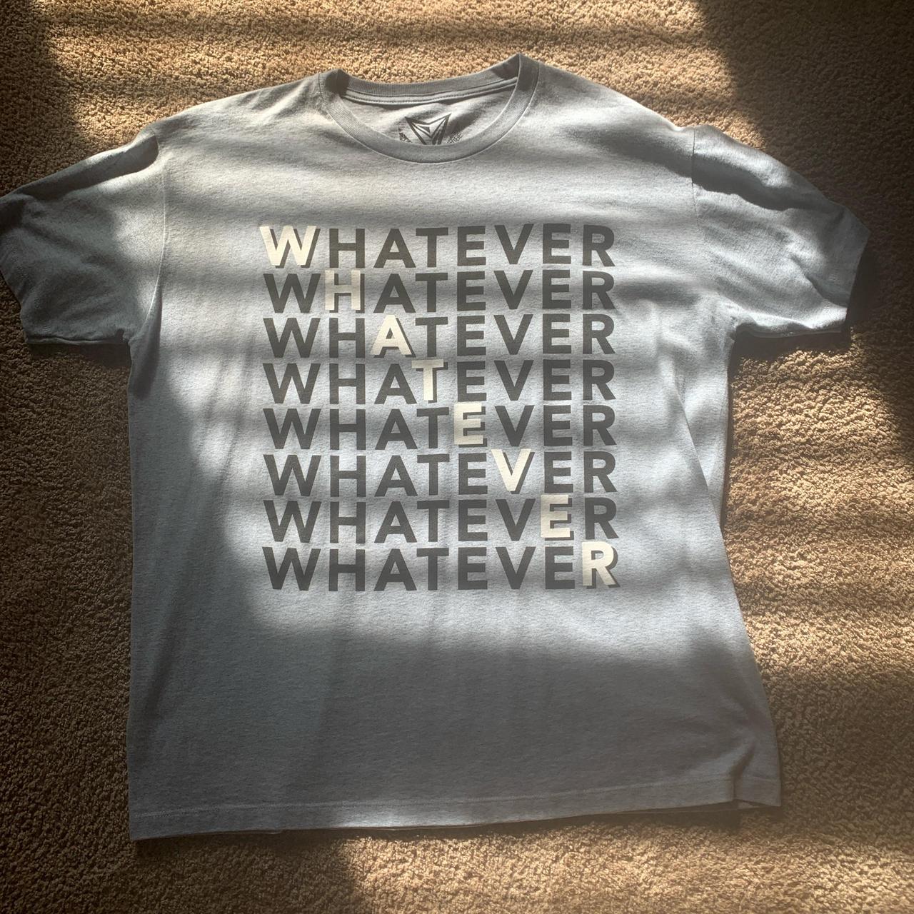 Grey "Whatever, Whatever, Whatever" graphic tee | Depop