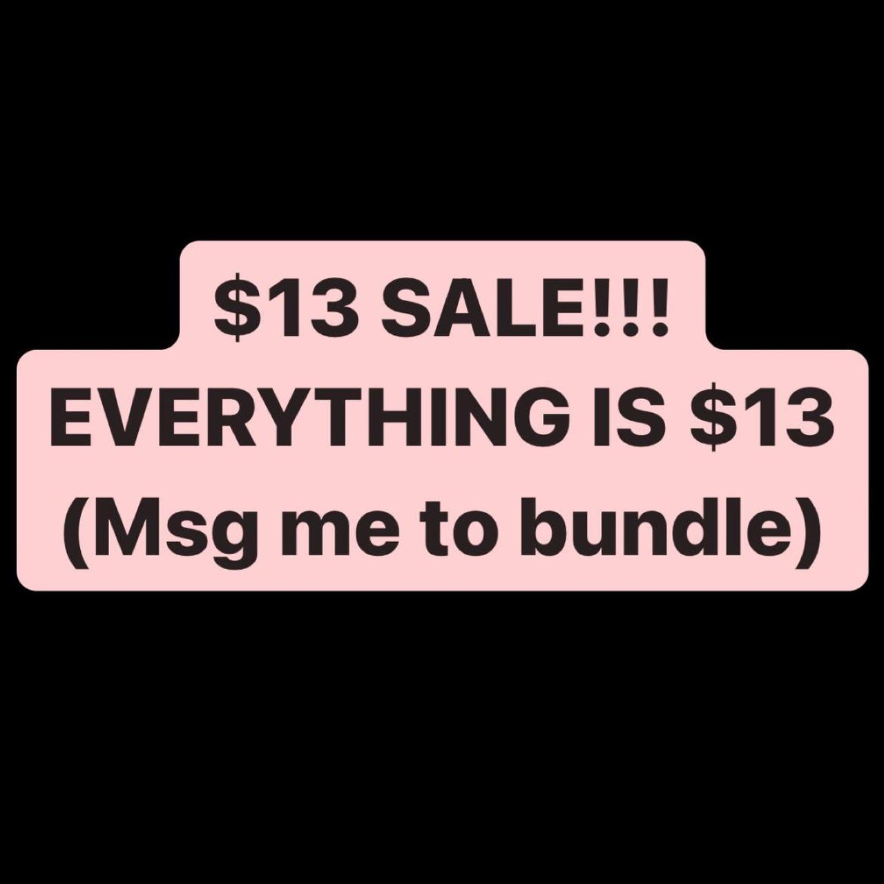 EVERYTHING IS $13!!! Need everything gone !!!... - Depop