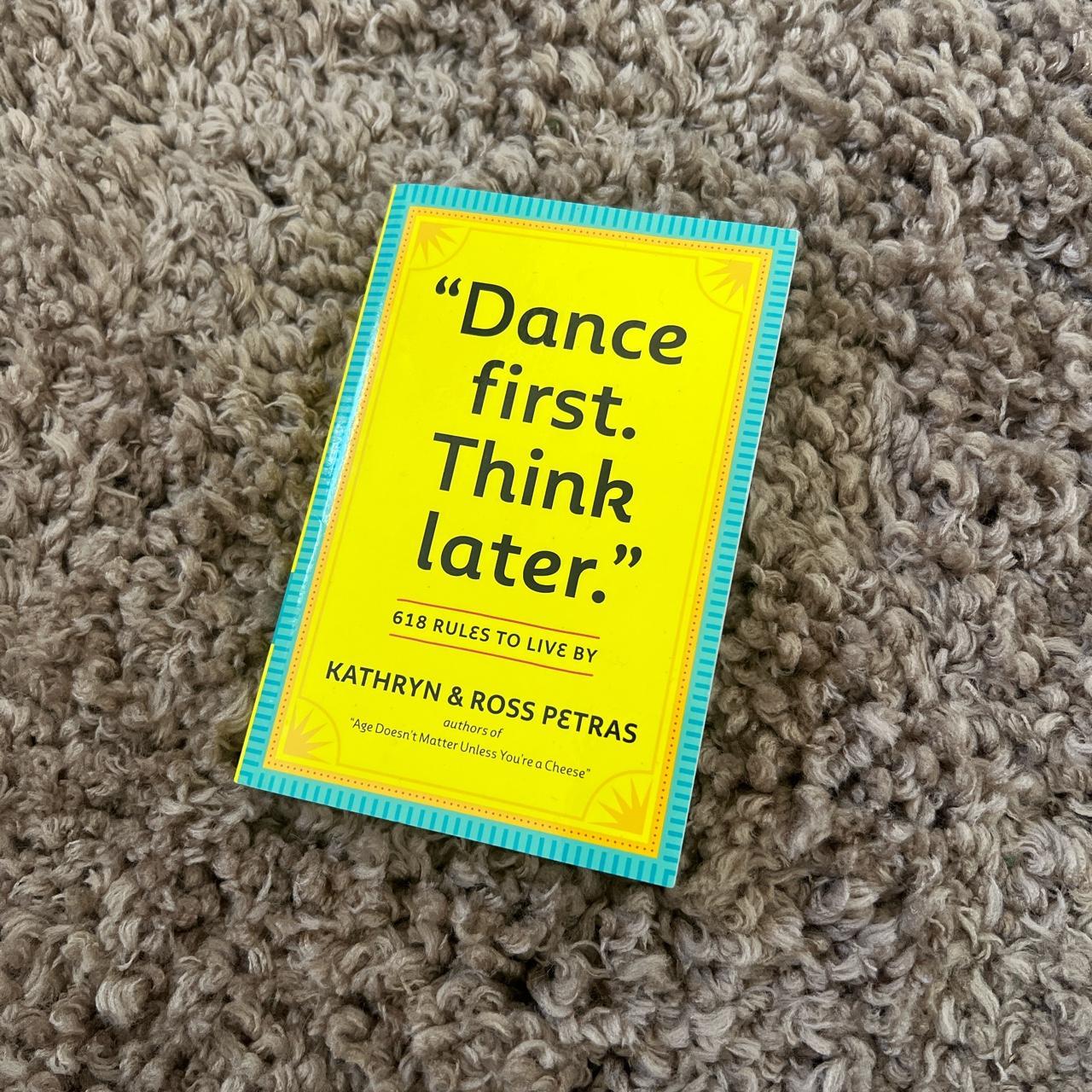 Dance first. Think later. 618 rules to live... - Depop