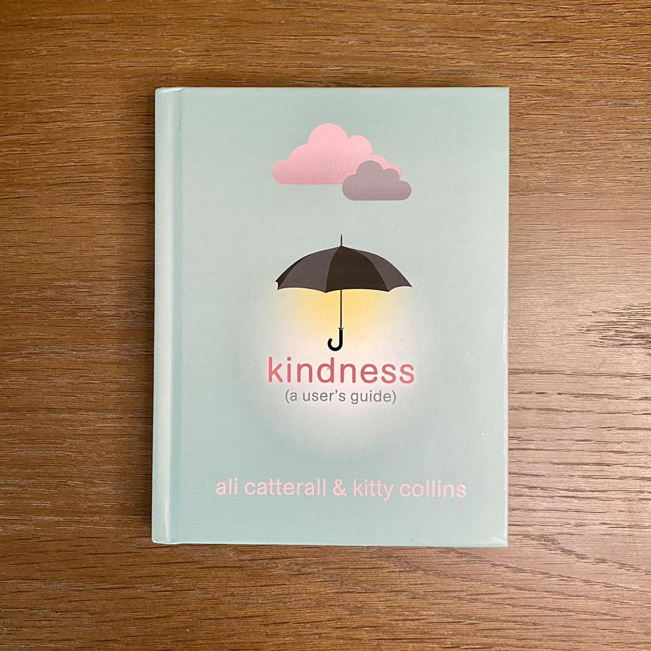 ‘Kindness (A User's Guide)’ book by Ali Catterall &... - Depop