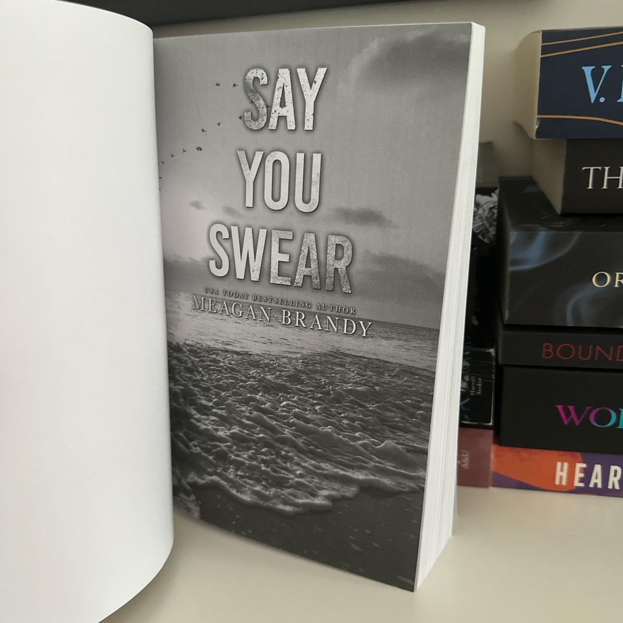 Indie edition of Say You Swear by Meagan Brandy.... - Depop