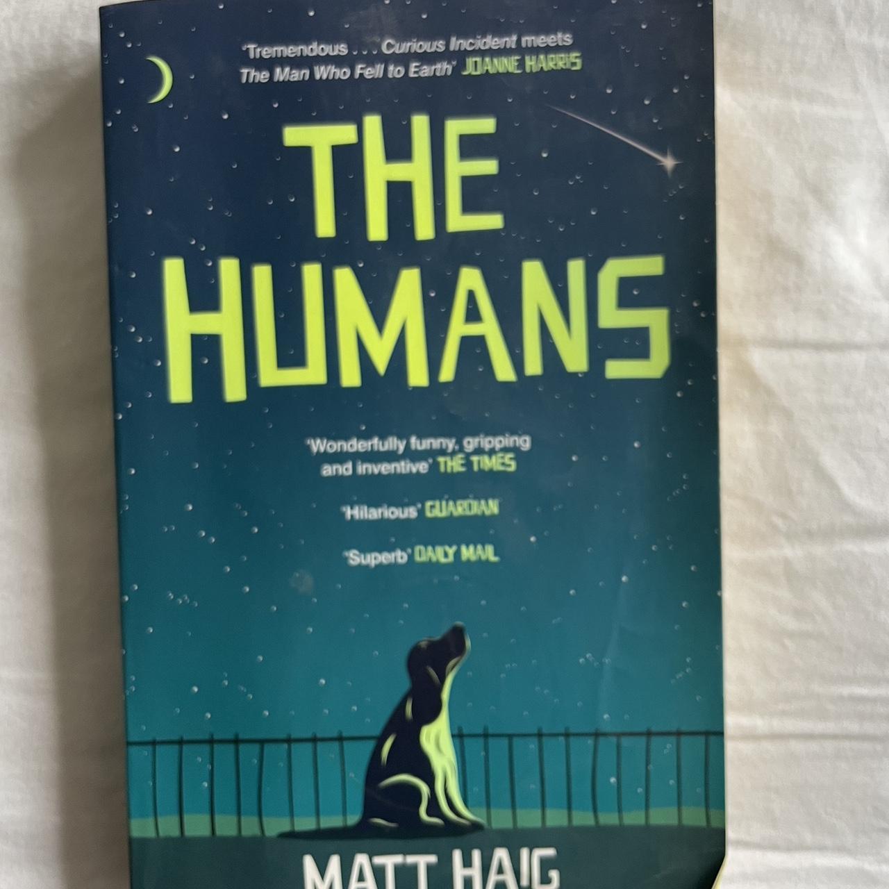 The Humans by Matt Haig - a science fiction novel... - Depop
