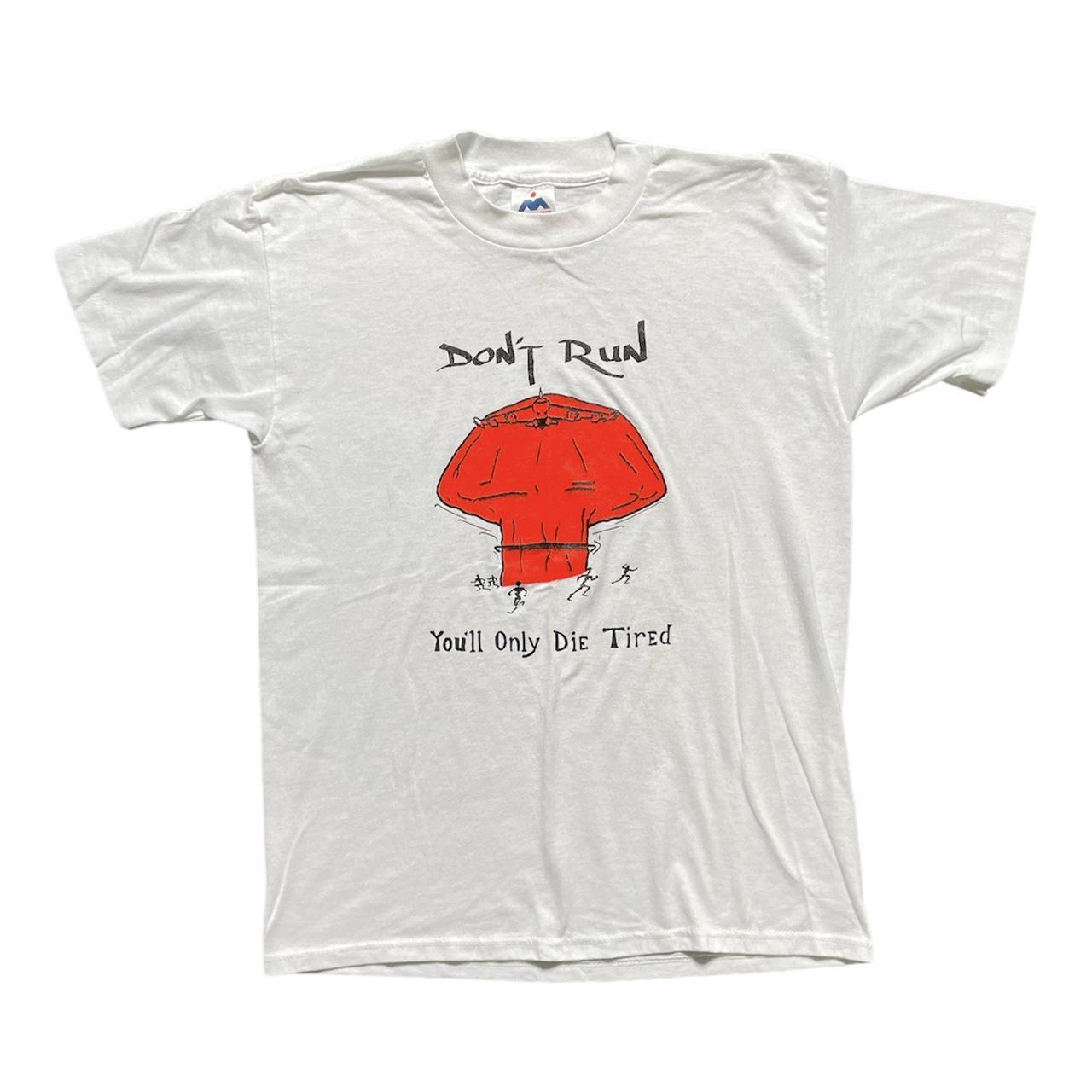 Vintage Nuke T Shirt Size M Don’t run, you’ll only... - Depop
