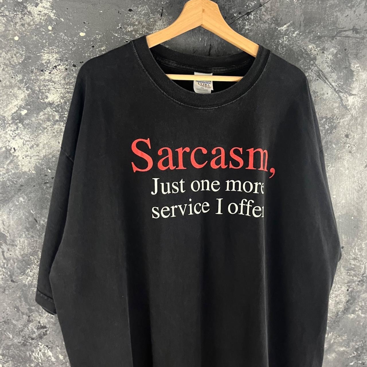 Vintage 90’s Sarcasm humor shirt “Sarcasm, just one... - Depop