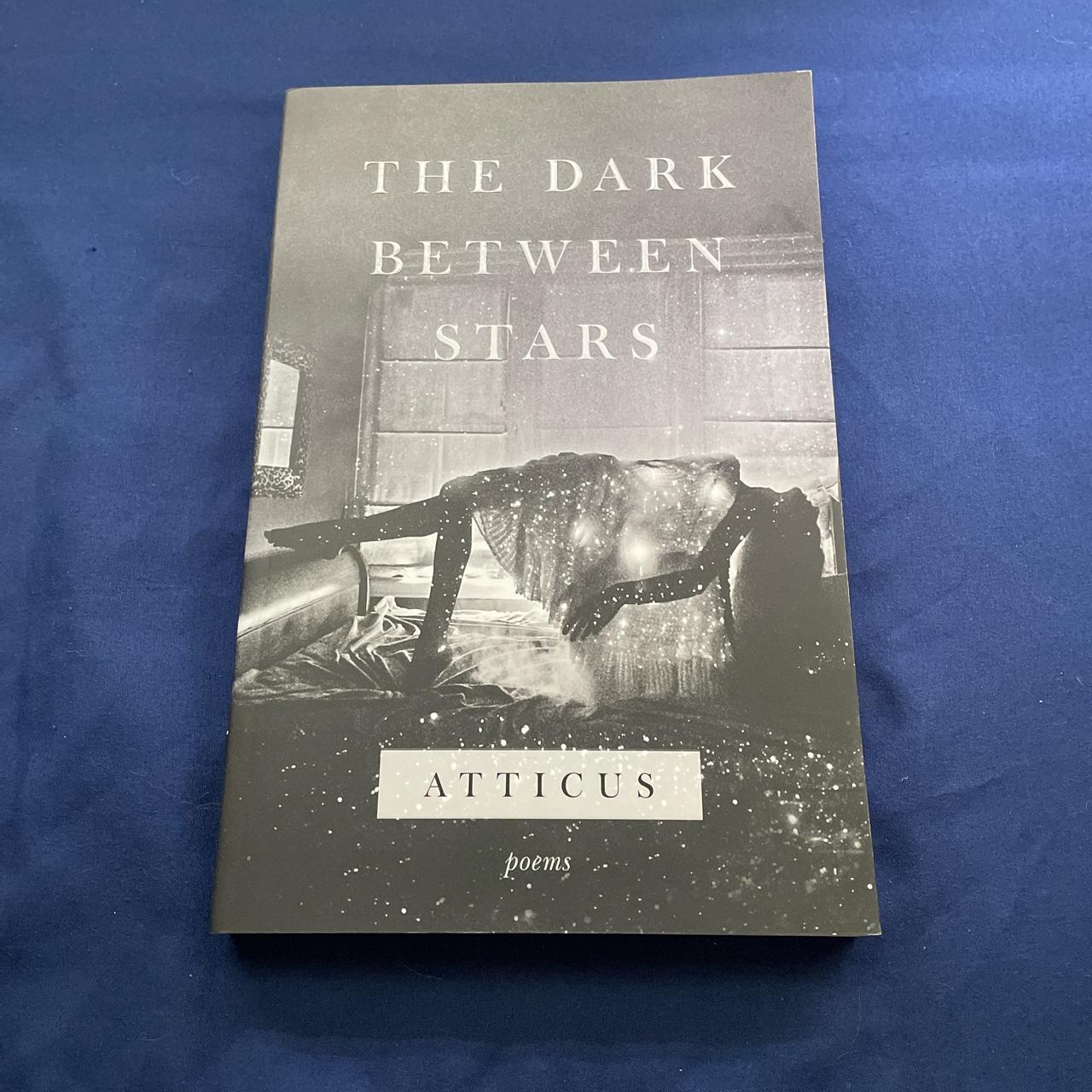 the dark between the stars by atticus •gently... - Depop