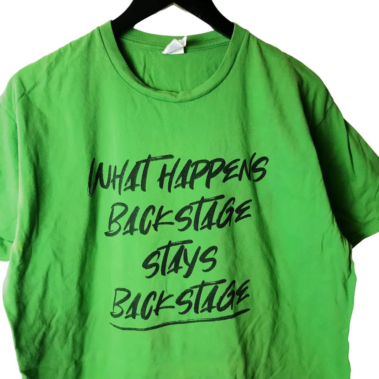 What Happens Backstage Stays T Shirt Green XL Extra... - Depop