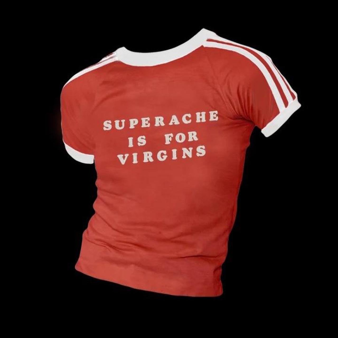Superache is for virgins Conan gray merch red and... - Depop