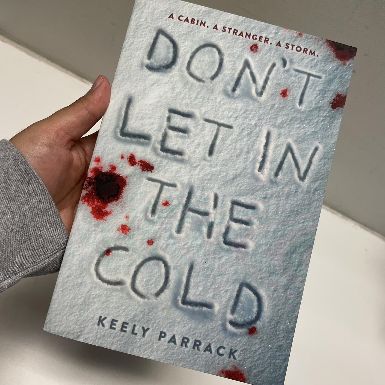 Don't Let In The Cold by Keely Parrack paperback... - Depop