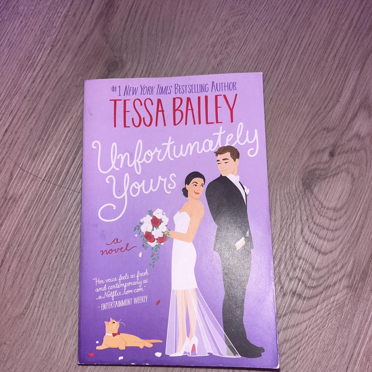 Unfortunately Yours by Tessa Bailey - Depop