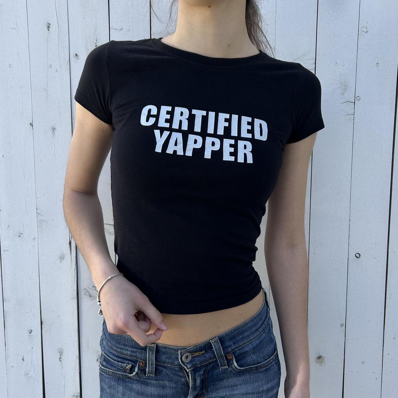 Certified Yapper baby tee Sizes... - Depop